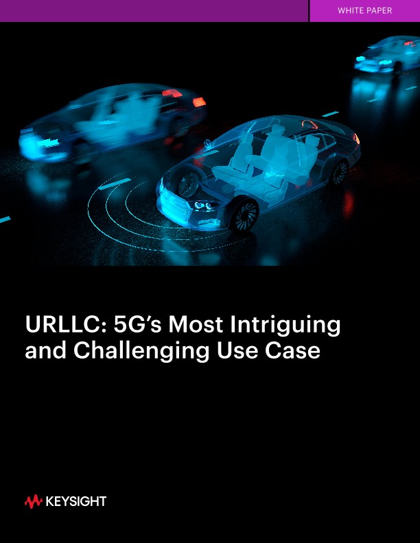 URLLC: 5G’s Most Intriguing and Challenging Use Case PDF Asset Page | Keysight
